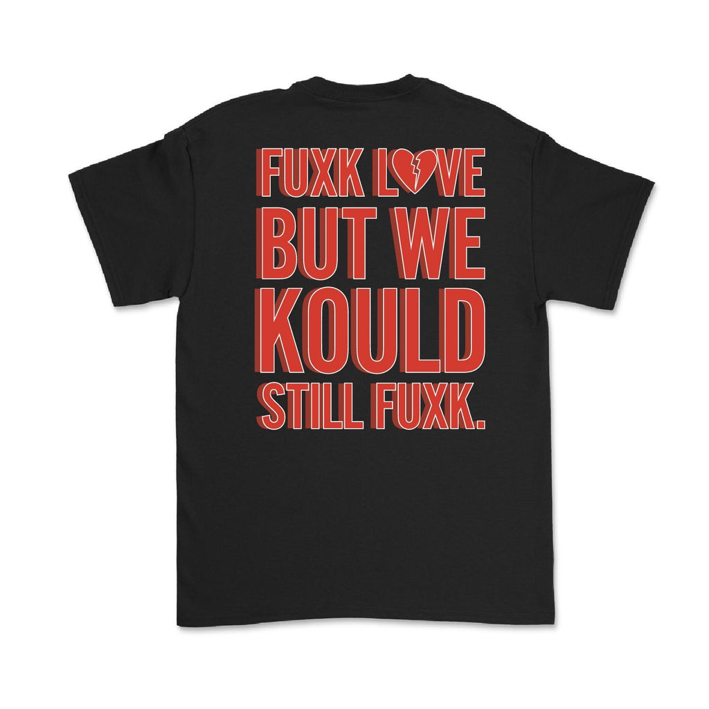 FUXK LOVE BUT WE KOULD STILL FUXK 2024 – Mosthated Clothing LLC